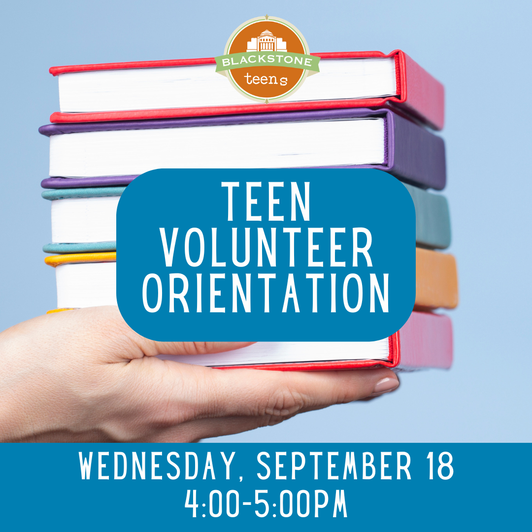 Teen Volunteer Orientation | Blackstone Library